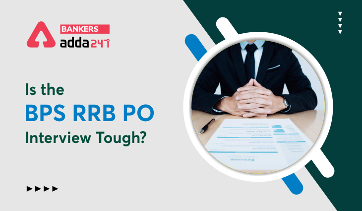 Is The IBPS RRB PO Interview Tough is-the-ibps-rrb-po-interview-tough