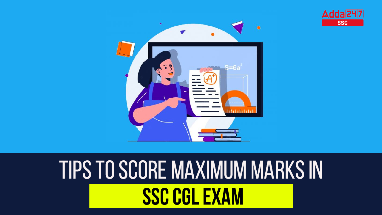 Tips To Score Maximum Marks In SSC CGL Exam Sarkari Results Jobs