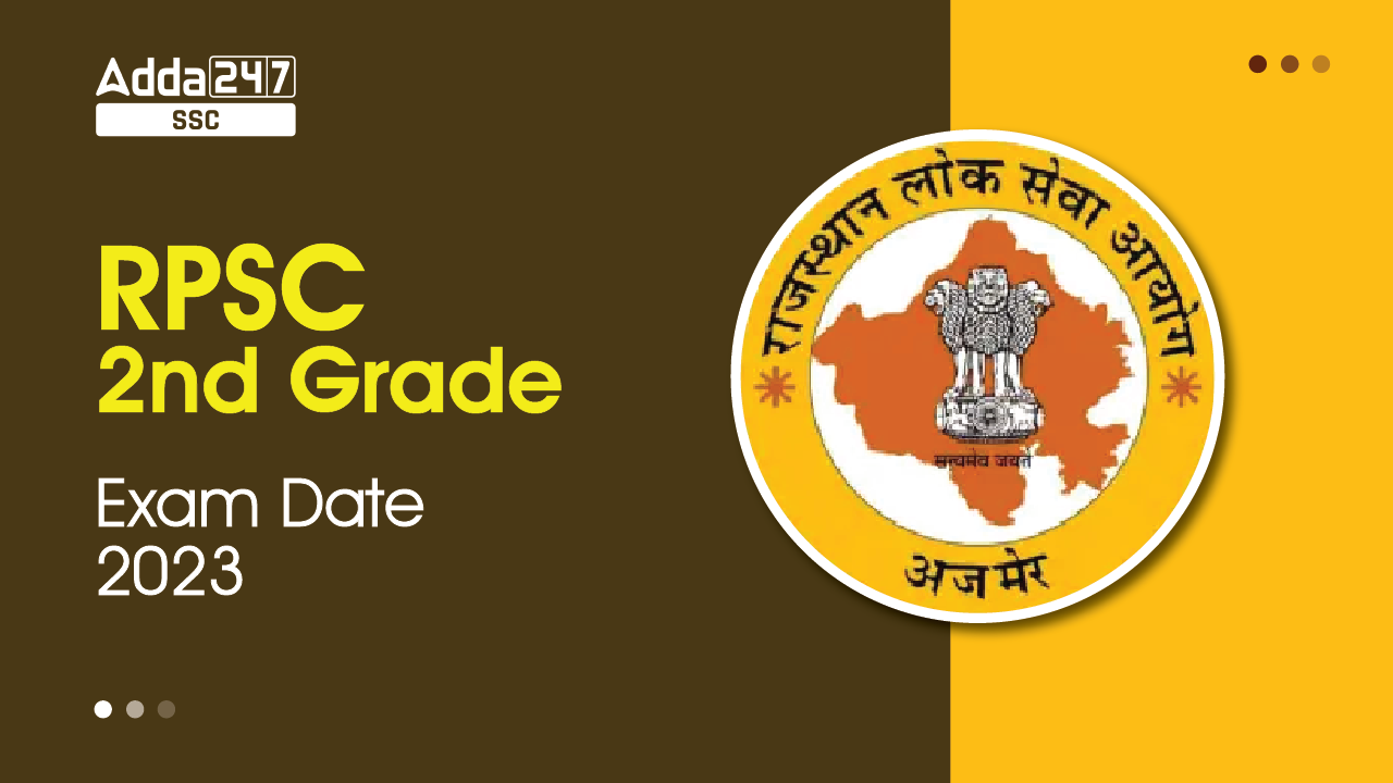 RPSC 2nd Grade Exam Date 2023: Check Post Wise Exam Date