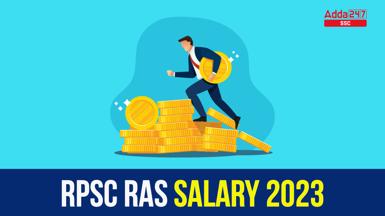 rpsc-ras-salary-2023-job-profile-and-in-hand-salary-sarkari-results
