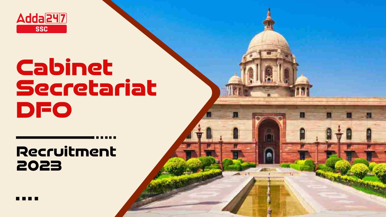 Cabinet Secretariat DFO Recruitment 2023, Last Date To Apply