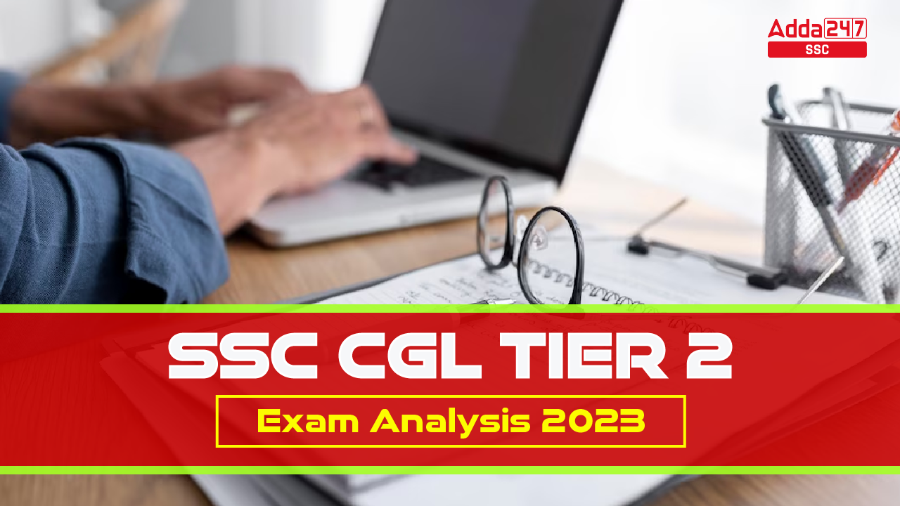 SSC CGL Tier 2 Exam Analysis 2023, 26th October Shift 1 Exam
